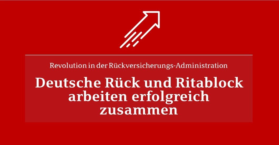 Deutsche Rück: Revolution in der Rückversicherungs-Administration